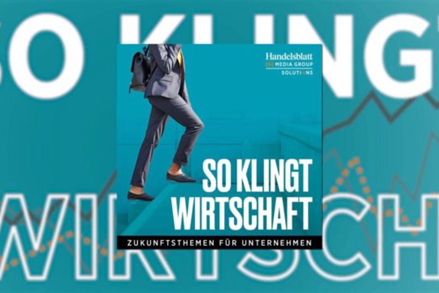 So klingt Wirtschaft – Zukunftsthemen für Unternehmen